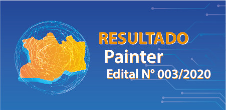 Fapeam divulga lista dos aprovados do programa Painter - FAPEAM
